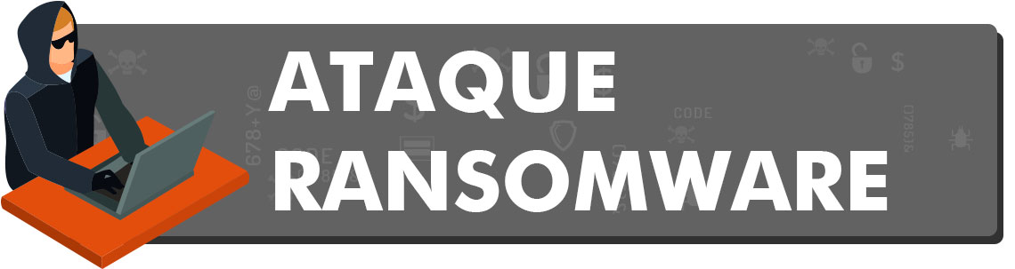Ataque Ransomware: Como funciona e como agir?